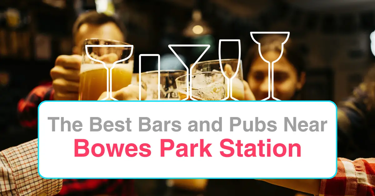 The Best Bars and Pubs Near Bowes Park Rail Station - Barguide.London