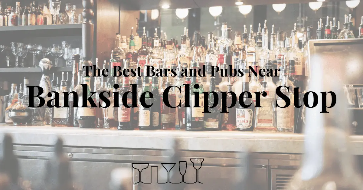 The Best Bars and Pubs Near Bankside Clipper Stop - Barguide.London