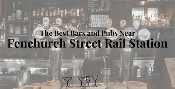 The Best Bars and Pubs Near Fenchurch Street Rail Station - Barguide.London