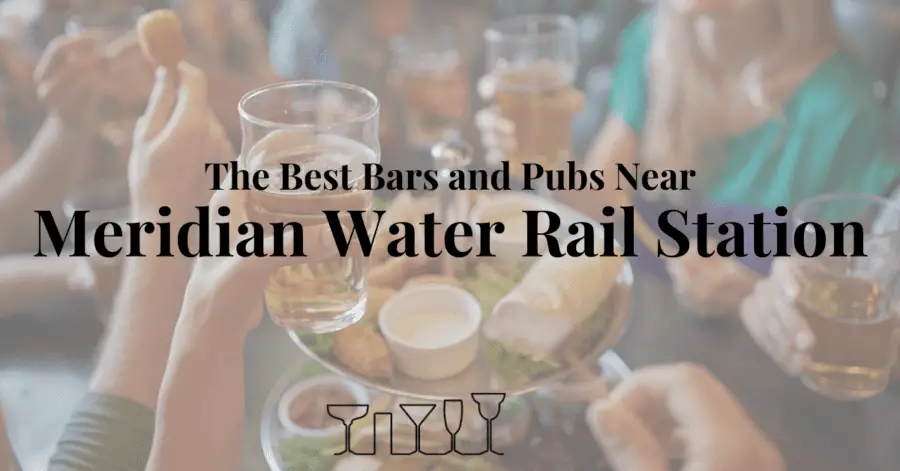 The Best Bars and Pubs Near Meridian Water Rail Station - Barguide.London