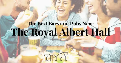 The Best Bars and Pubs Near the Royal Albert Hall - Barguide.London
